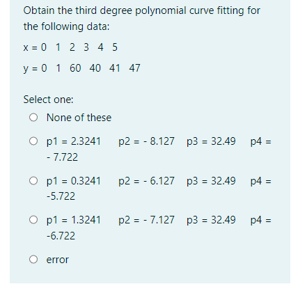 Solved Obtain the third degree polynomial curve fitting for | Chegg.com