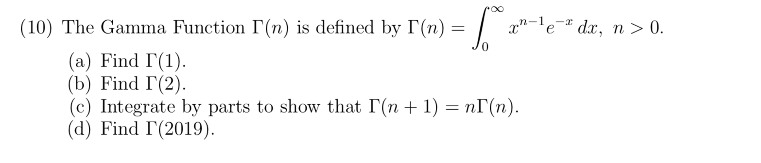Solved (10) The Gamma Function T(n) is defined by T(n) = | 3 | Chegg.com