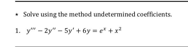 Solved * Solve using the method undetermined coefficients. | Chegg.com