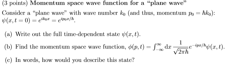 Solved (3 points) Momentum space wave function for a "plane | Chegg.com
