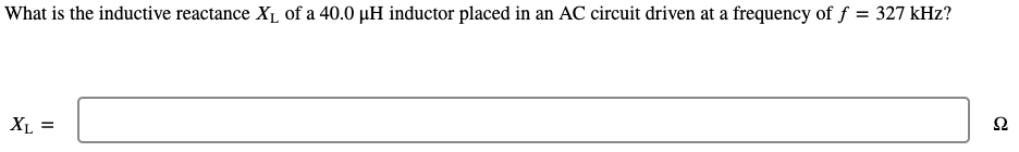 Solved What is the inductive reactance XL of a 40.0μH | Chegg.com