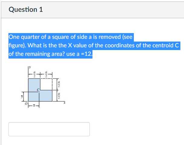 Solved Question 1 One quarter of a square of side a is | Chegg.com
