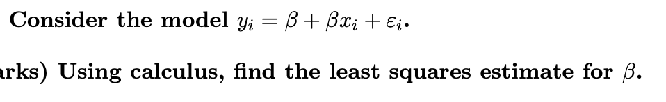 Solved Consider the model yi = ß + Bxi + Ej. arks) Using | Chegg.com