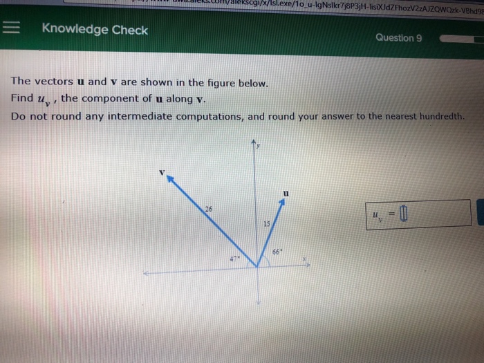 Solved Knowledge Check Question 9 The vectors u and v are | Chegg.com