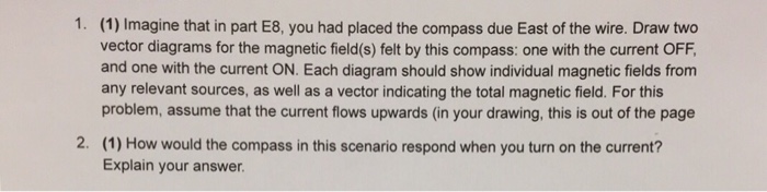 Solved 1. (1) Imagine that in part E8, you had placed the | Chegg.com