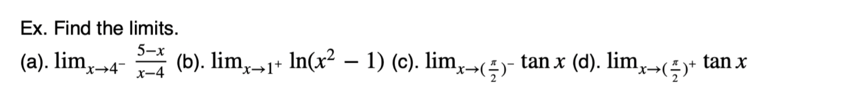 Solved Ex. Find the limits. (a). limx→4−x−45−x (b). | Chegg.com