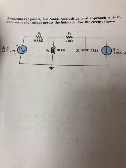 Solved Problem6 (25 points) Use Nodal Analysis general | Chegg.com