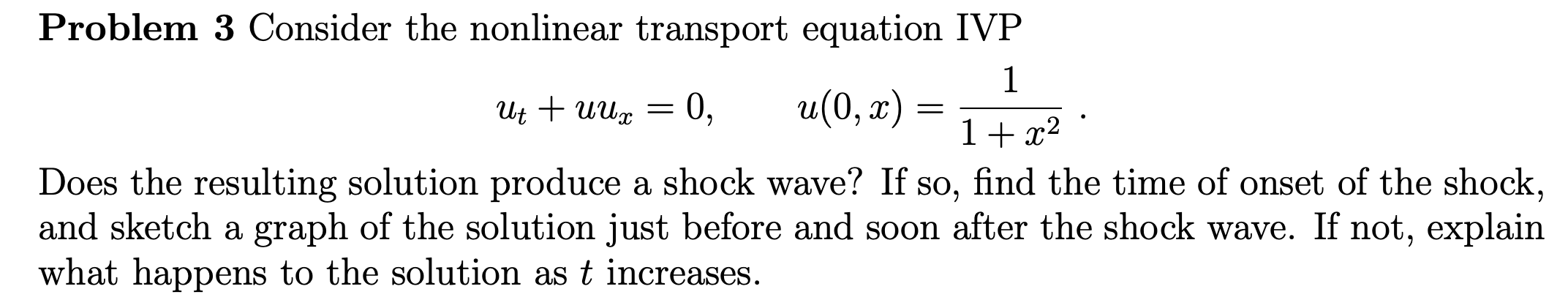 Solved Problem 3 Consider the nonlinear transport equation | Chegg.com