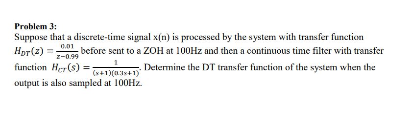 Solved Problem 3: Suppose that a discrete-time signal x(n) | Chegg.com