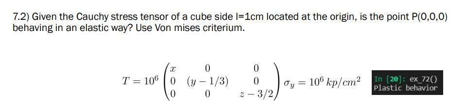 Solved 7.2) Given the Cauchy stress tensor of a cube side | Chegg.com