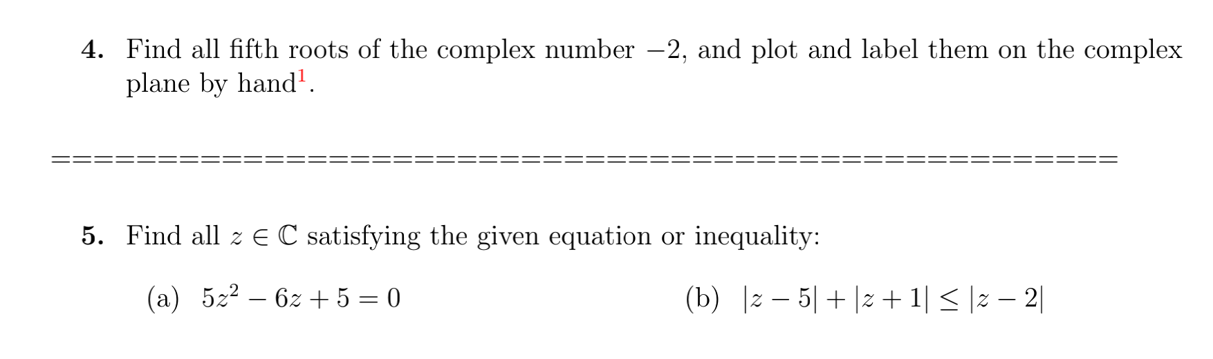 Solved 4. Find all fifth roots of the complex number -2 , | Chegg.com