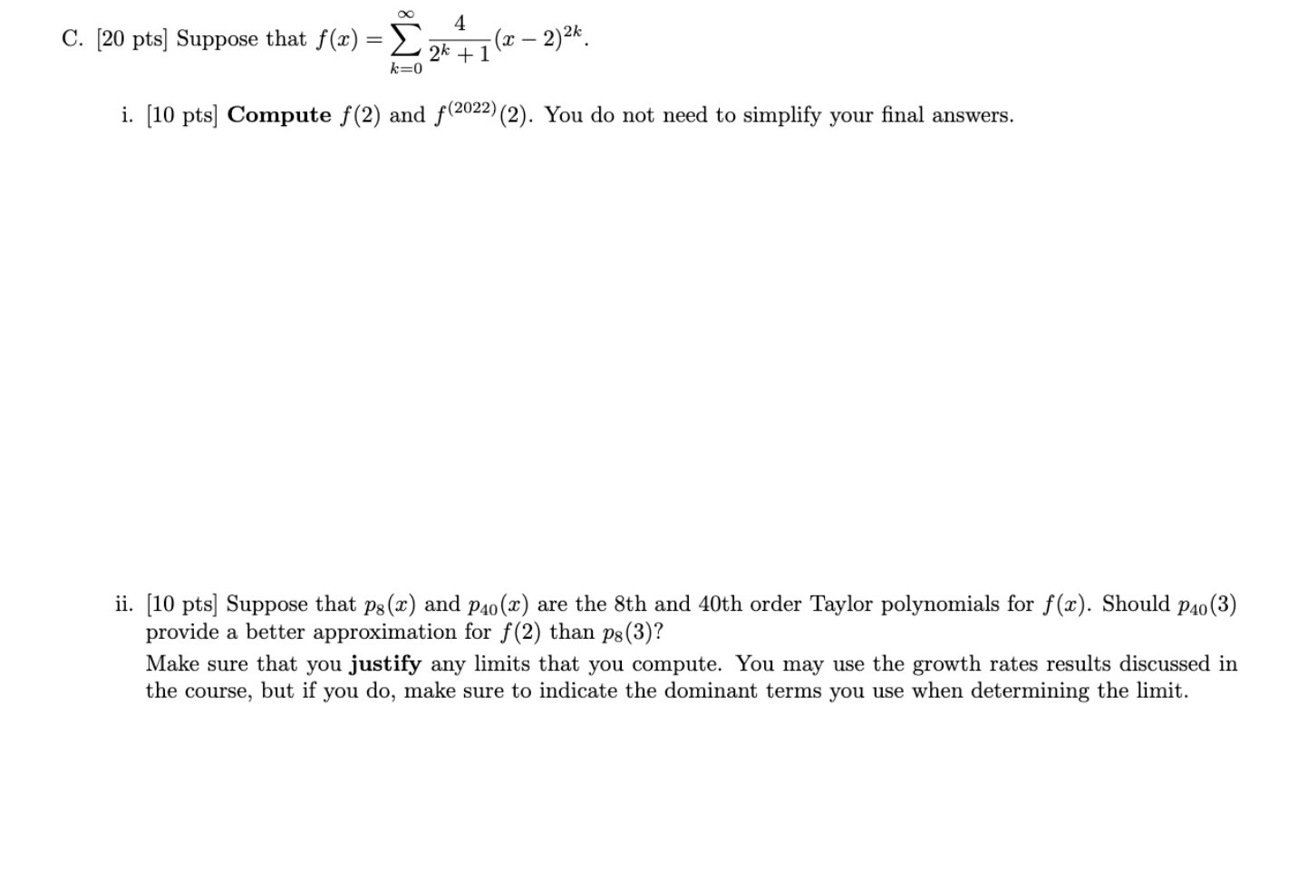 Solved [20pts] Suppose that f(x)=∑k=0∞2k+14(x−2)2k. i. [10 | Chegg.com