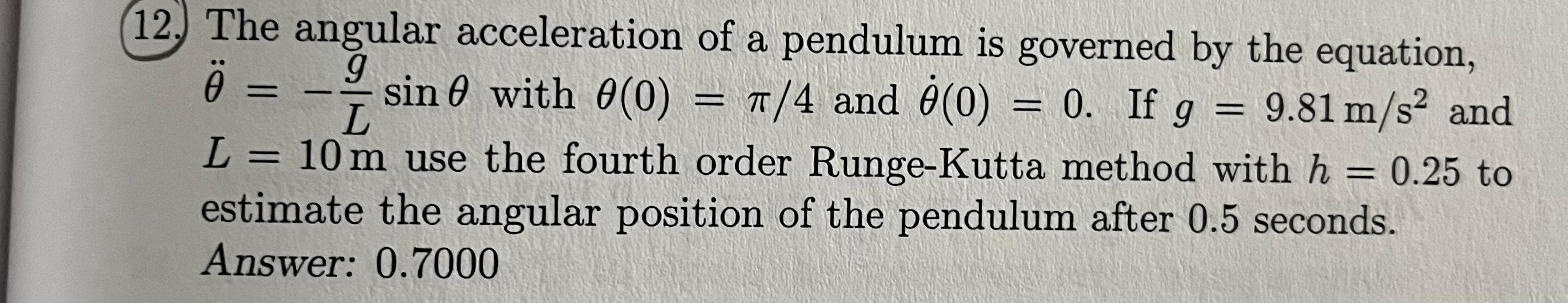 2. The angular acceleration of a pendulum is governed | Chegg.com