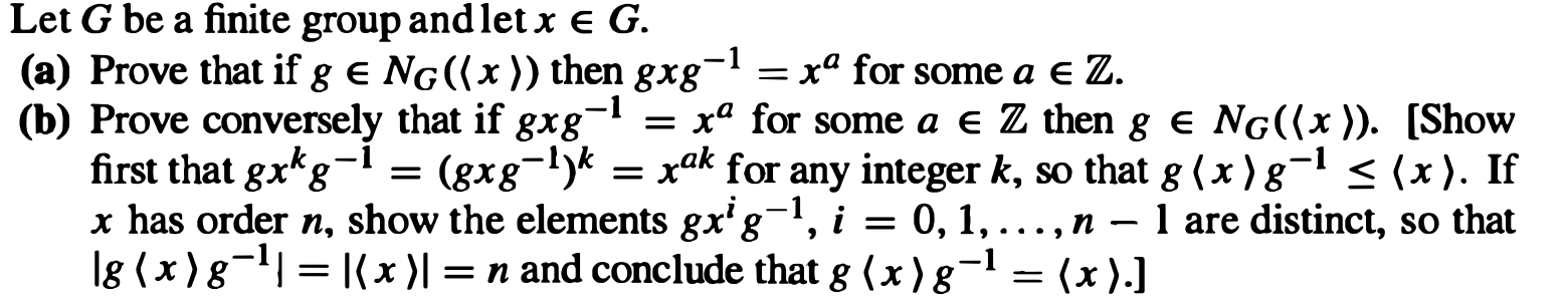 Solved -1 Let G be a finite group and let x e G. (a) Prove | Chegg.com