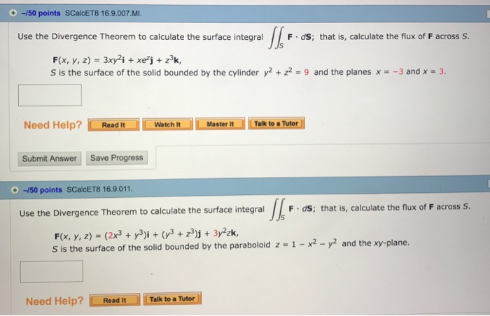 Solved Use the Divergence Theorem to calculate the surface | Chegg.com