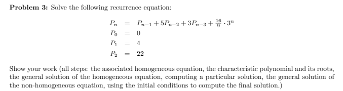 Solved Problem 3: Solve the following recurrence equation: | Chegg.com