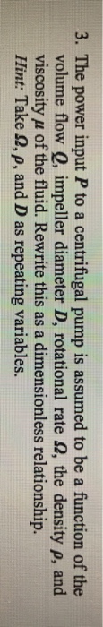Solved The power input P to a centrifugal pump is assumed to | Chegg.com