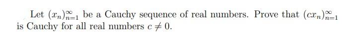 Solved a) Define a Cauchy sequence of real numbers. b) | Chegg.com
