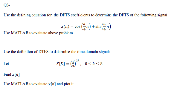 Solved Q3- Use the defining equation for the DFTS | Chegg.com
