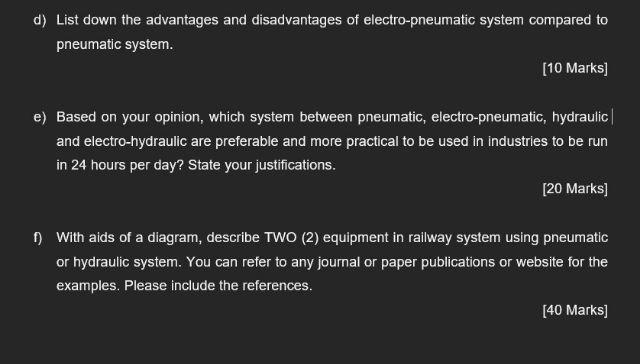[Solved]: d) List down the advantages and disadvantages of