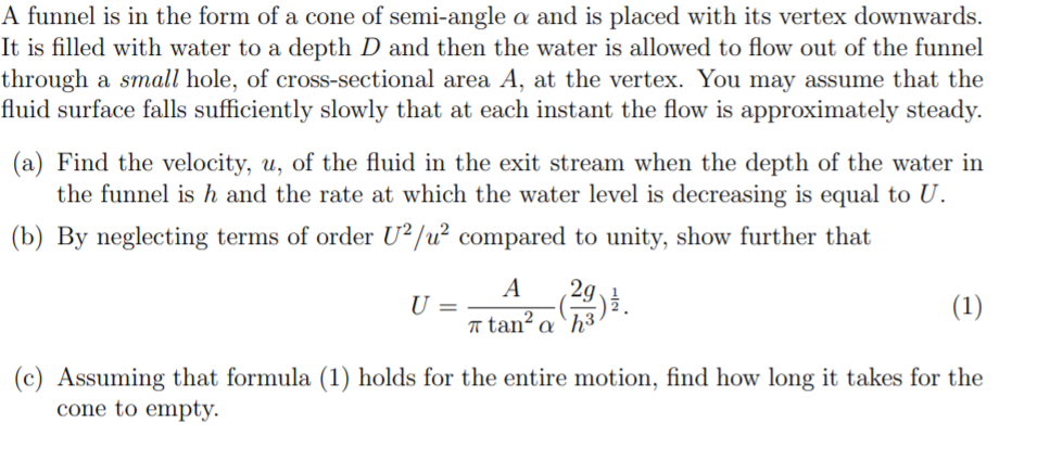 Solved A funnel is in the form of a cone of semi-angle a and | Chegg.com