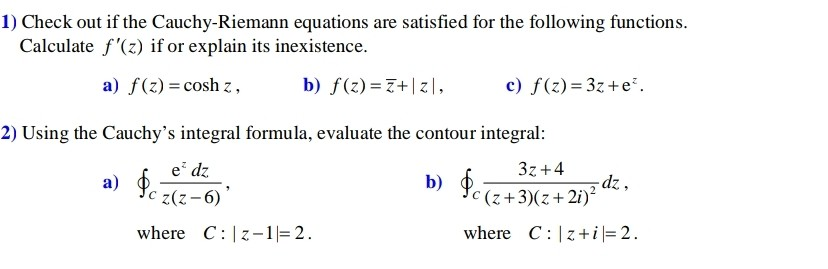 Solved 1) Check out if the Cauchy-Riemann equations are | Chegg.com
