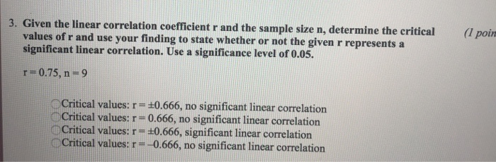 Solved 3. Given the linear correlation coefficient r and the | Chegg.com