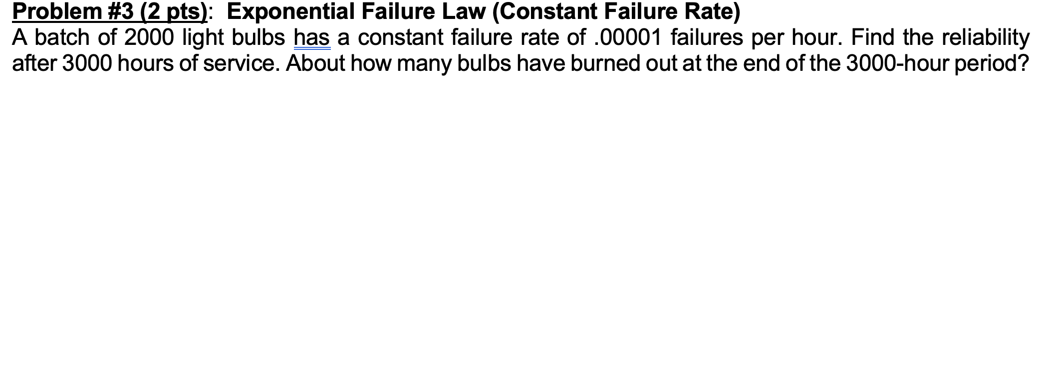 Solved Problem #3 (2 pts): Exponential Failure Law (Constant | Chegg.com
