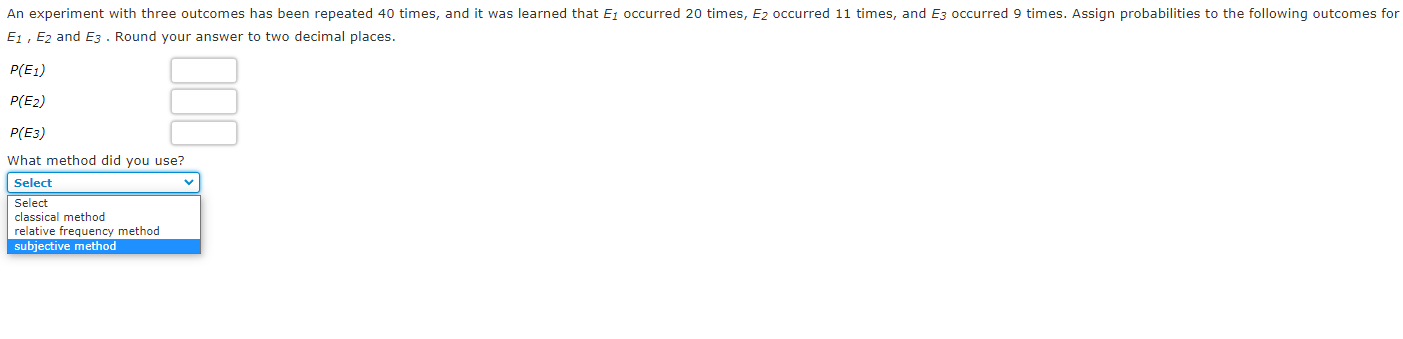 Solved An experiment with three outcomes has been repeated | Chegg.com
