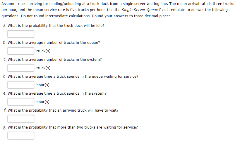 Solved Assume trucks arriving for loading/unloading at a | Chegg.com
