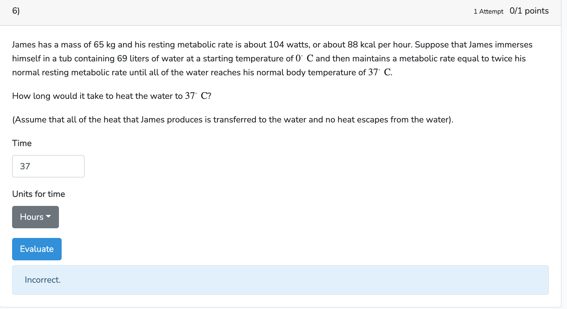 Solved how long would it take to heat the water to 37 | Chegg.com