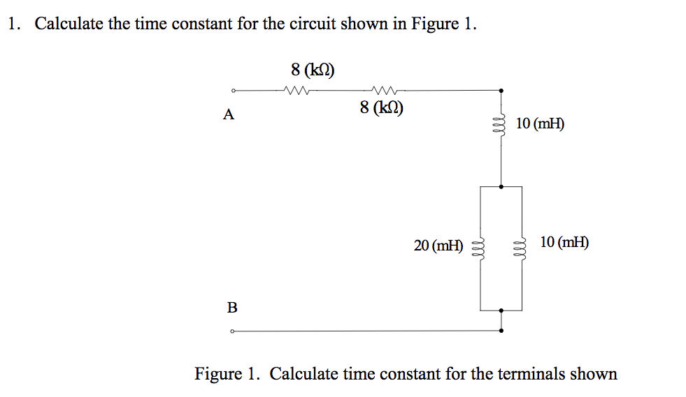 Solved 1. Calculate the time constant for the circuit shown | Chegg.com
