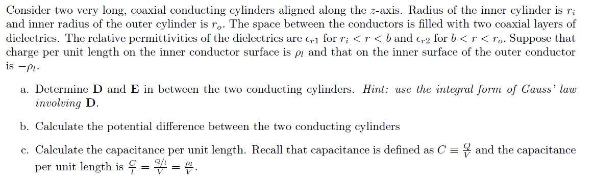 [Solved]: Consider two very long, coaxial conducting cylin