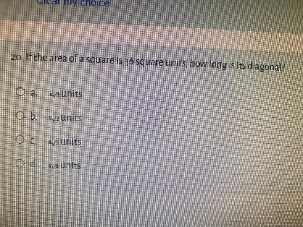 Solved wly choice 20. If the area of a square is 36 square | Chegg.com