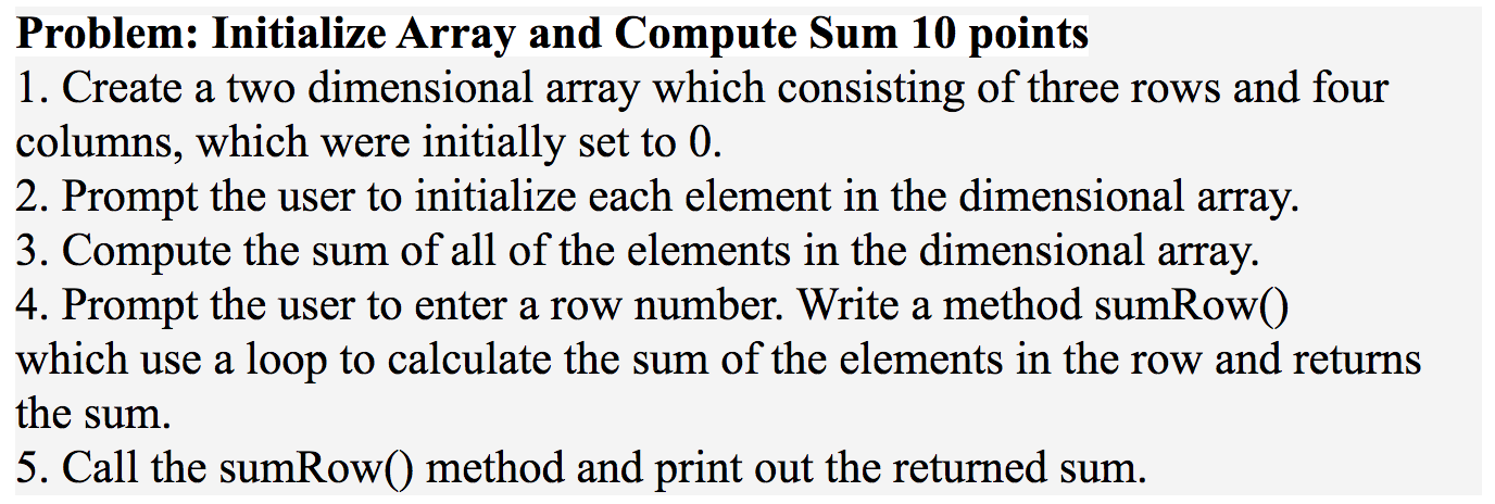 Solved Problem: Initialize Array and Compute Sum 10 points | Chegg.com Solved Problem: Initialize Array and Compute Sum 10 points | Chegg.com