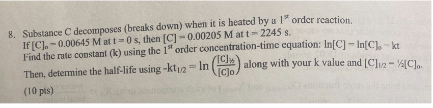 Solved Use the 1st order concentration-time equation and the | Chegg.com