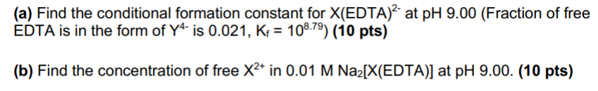 Solved (a) Find the conditional formation constant for | Chegg.com