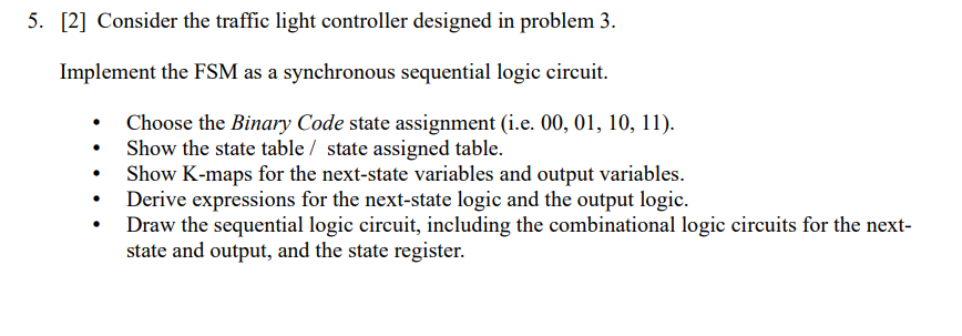 Solved 5. [2] Consider the traffic light controller designed | Chegg.com