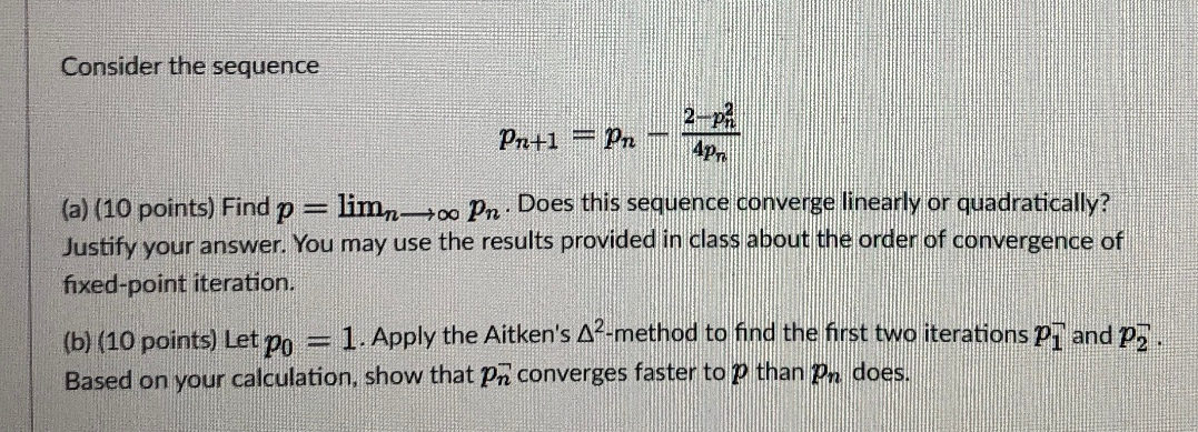 Consider the sequence Pn+1 Pn 4pr. (a) (10 points) | Chegg.com