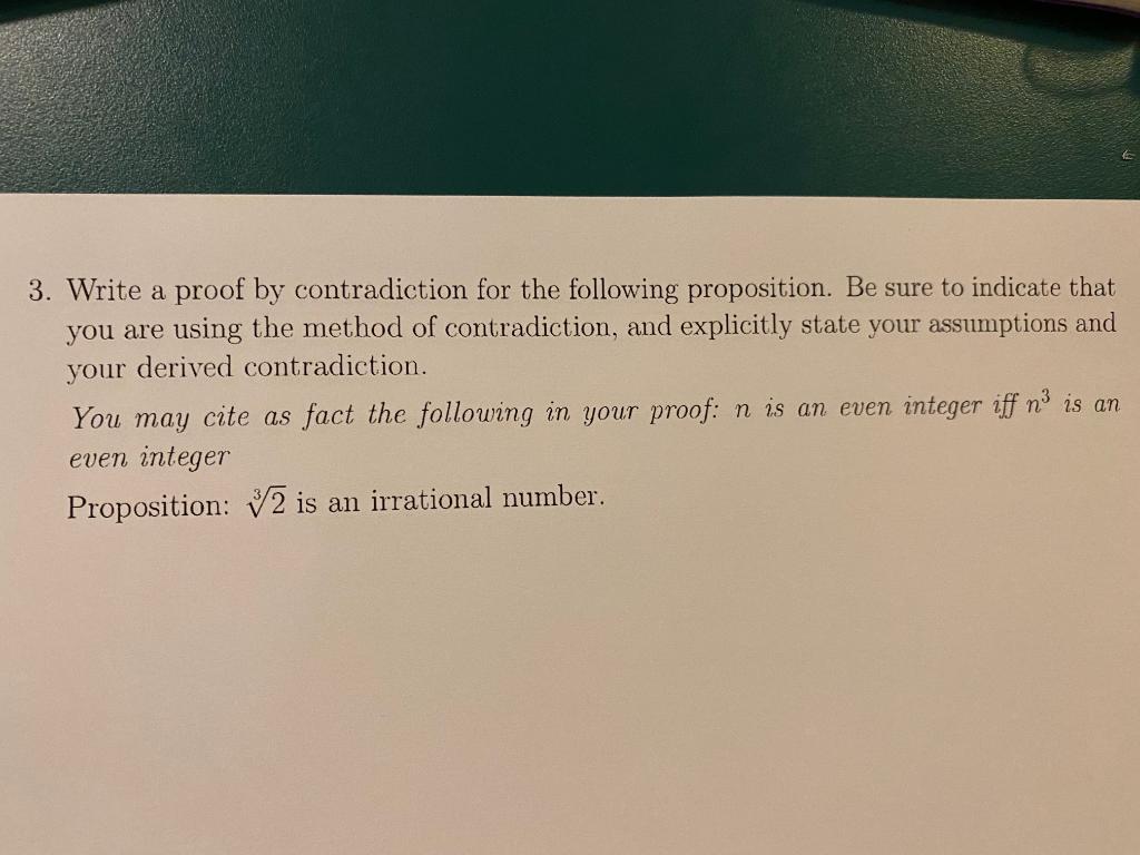 Solved write a proof by contradiction for the following | Chegg.com