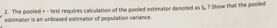 Solved 2. The pooled +test requires calculation of the | Chegg.com
