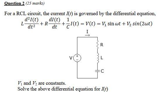 Solved Question 2 (25 marks) For a RCL circuit, the current | Chegg.com
