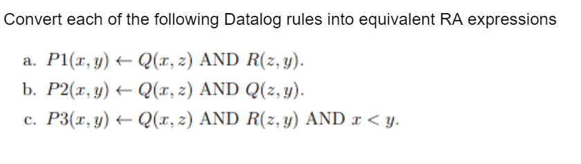 Solved Convert each of the following Datalog rules into | Chegg.com