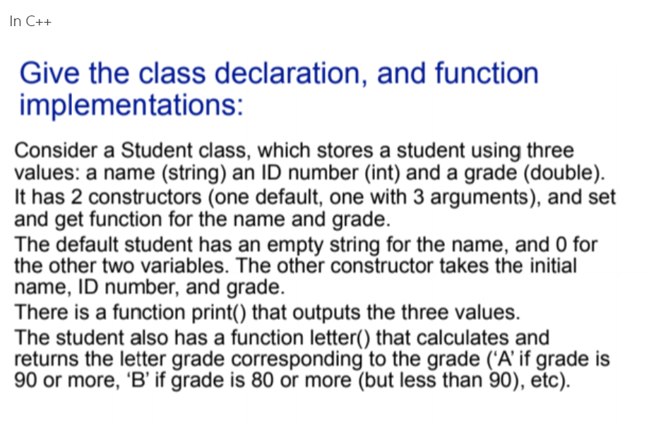 Solved In C++ Give the class declaration, and function | Chegg.com