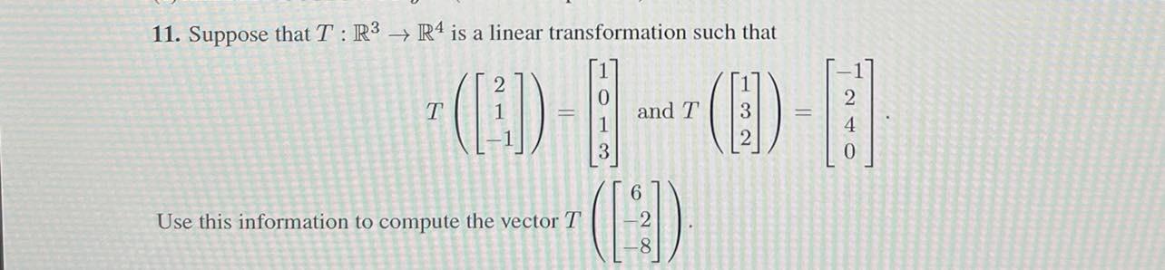 Solved 11. Suppose that T : R3 → R4 is a linear | Chegg.com