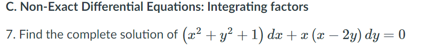 Solved C. Non-Exact Differential Equations: Integrating | Chegg.com