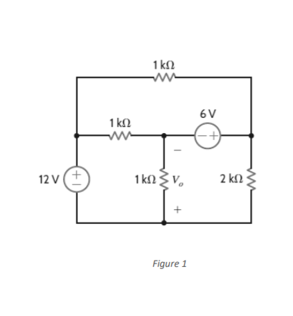 Solved 1kΩ 6V 1kΩ 12V +1) 1kΩΣv, 2 kΩ + Figure 1 | Chegg.com