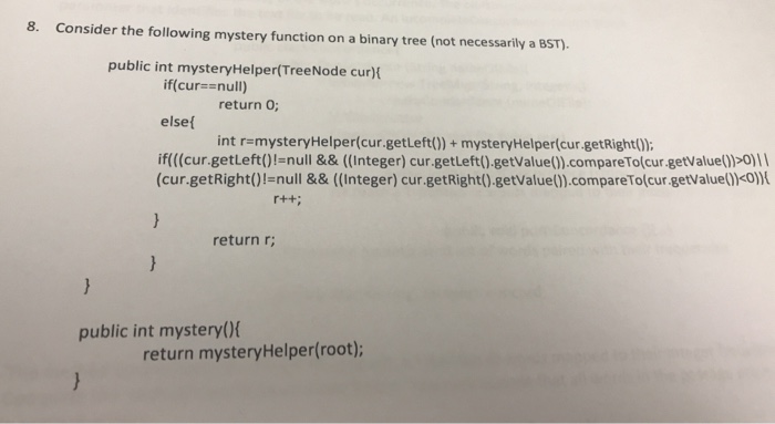 Solved 8. Consider the following mystery function on a | Chegg.com