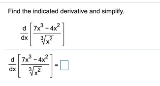 Solved Find the indicated derivative and simplify. | Chegg.com