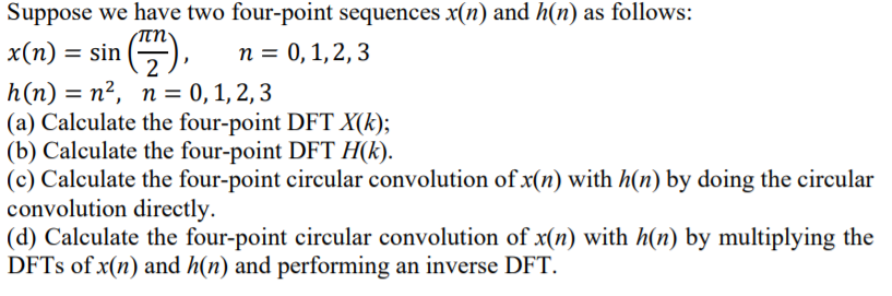 Solved Suppose we have two four-point sequences x(n) and | Chegg.com